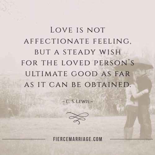 Love is not affectionate feeling, but a steady wish for the loved ...